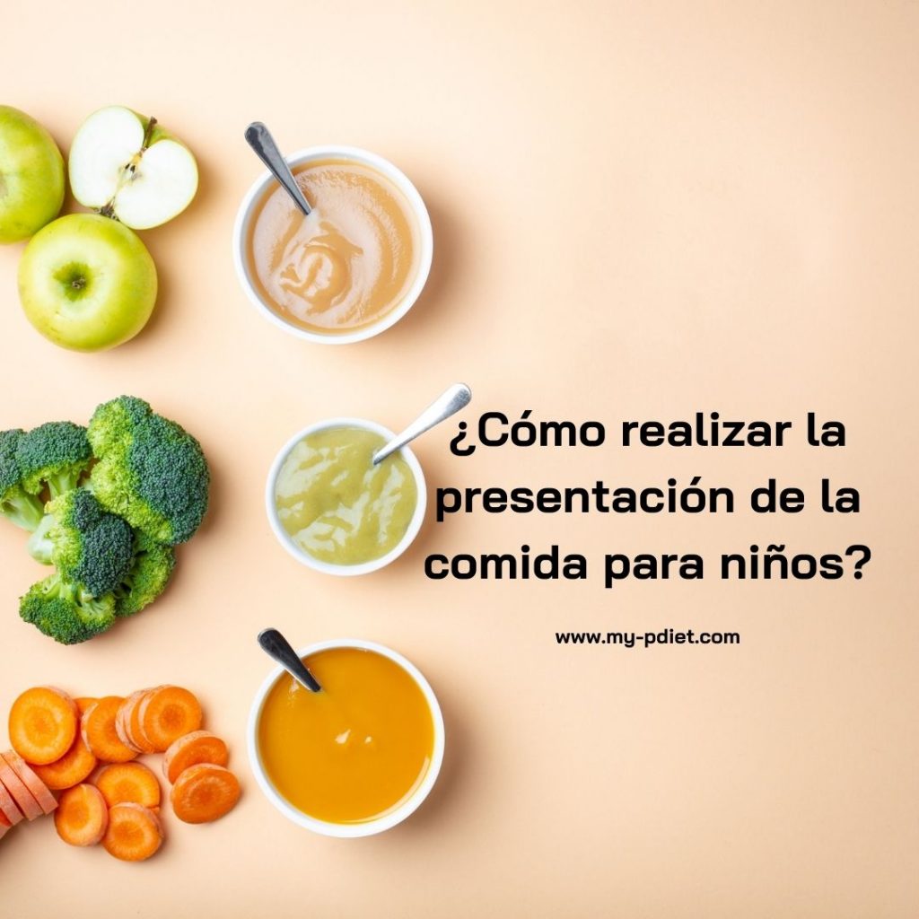 ¿Cómo realizar la presentación de la comida para niños?