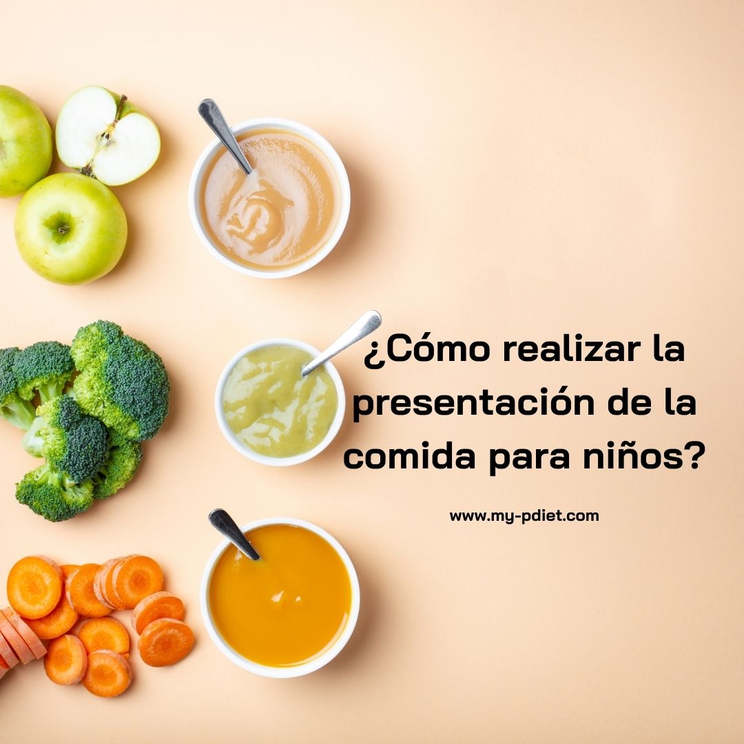 ¿Cómo realizar la presentación de la comida para niños?
