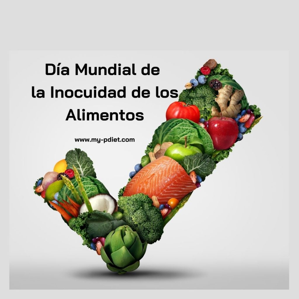 Día Mundial de la Inocuidad de los Alimentos - My-PDiet.com - Nutrición Día Mundial de la Inocuidad de los Alimentos - My-PDiet.com - Nutrición
