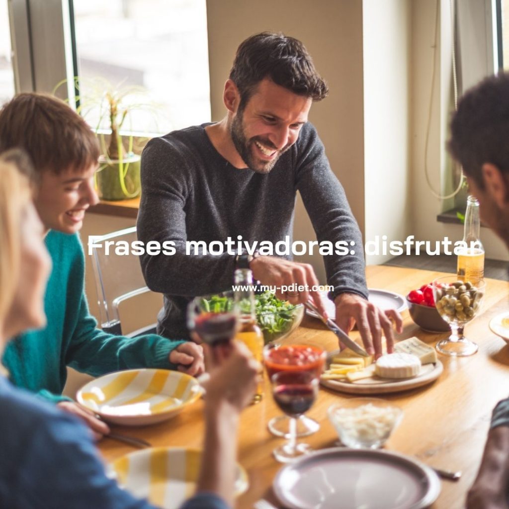 Frases motivadoras: disfrutar - My-PDiet.com - Nutrición Frases motivadoras: disfrutar - My-PDiet.com - Nutrición